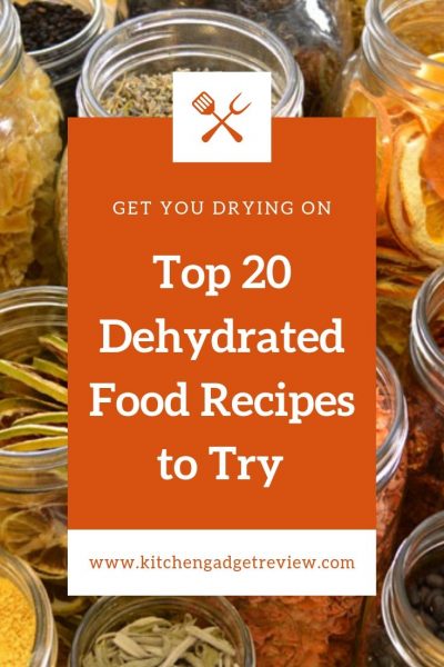 Dehydrated Food Recipes: Top 20 (Fruit, Veggies, Spice, Meat & More)